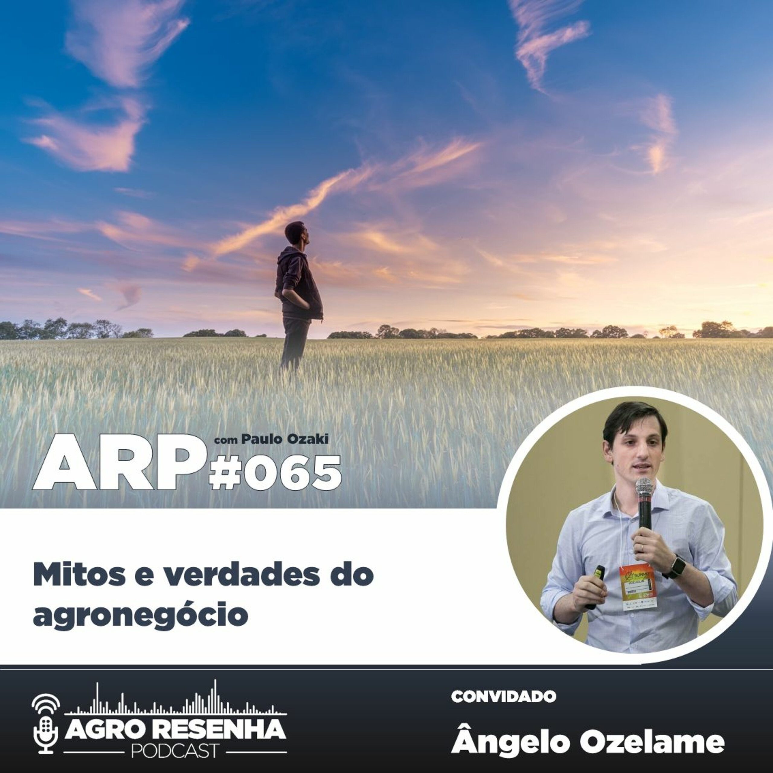 ARP#065 - Mitos e verdades do agronegócio - Agro Resenha Podcast