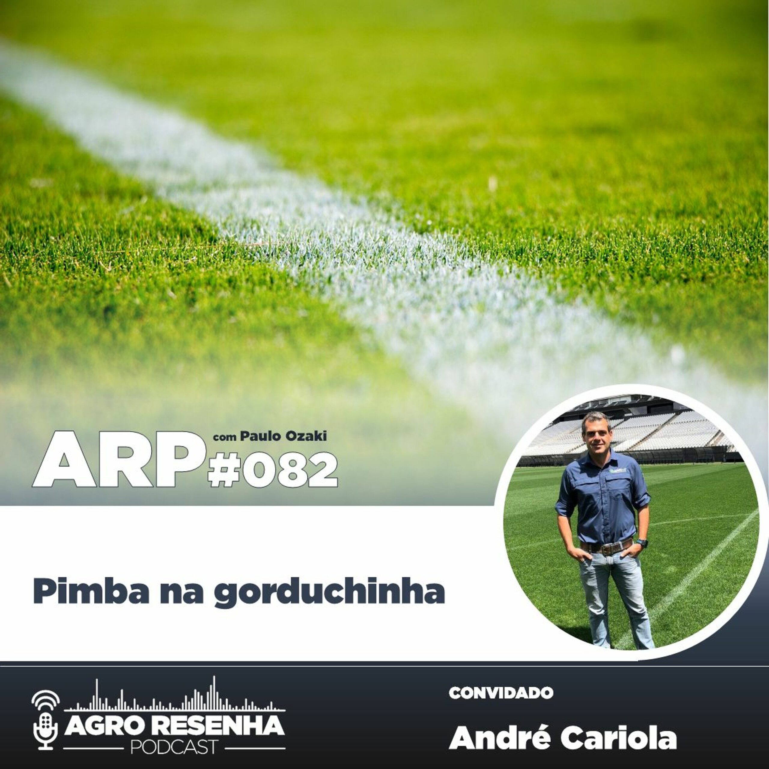 ARP#082 - Pimba na gorduchinha - Agro Resenha Podcast