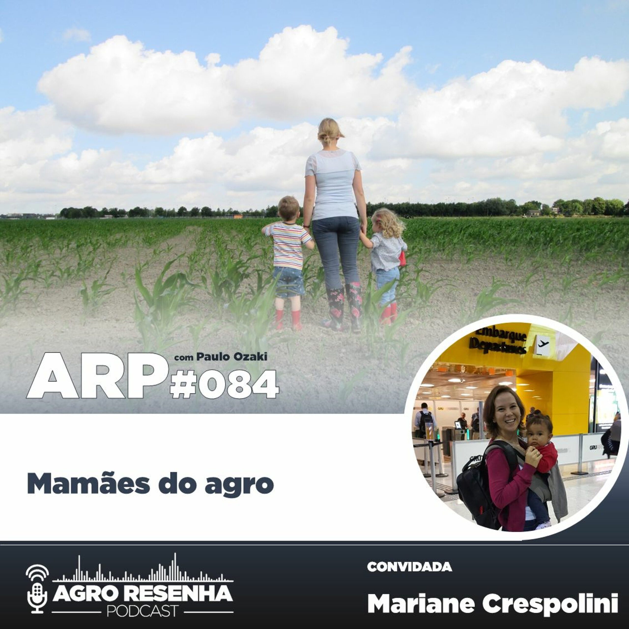 ARP#084 - Mamães do agro - Agro Resenha Podcast