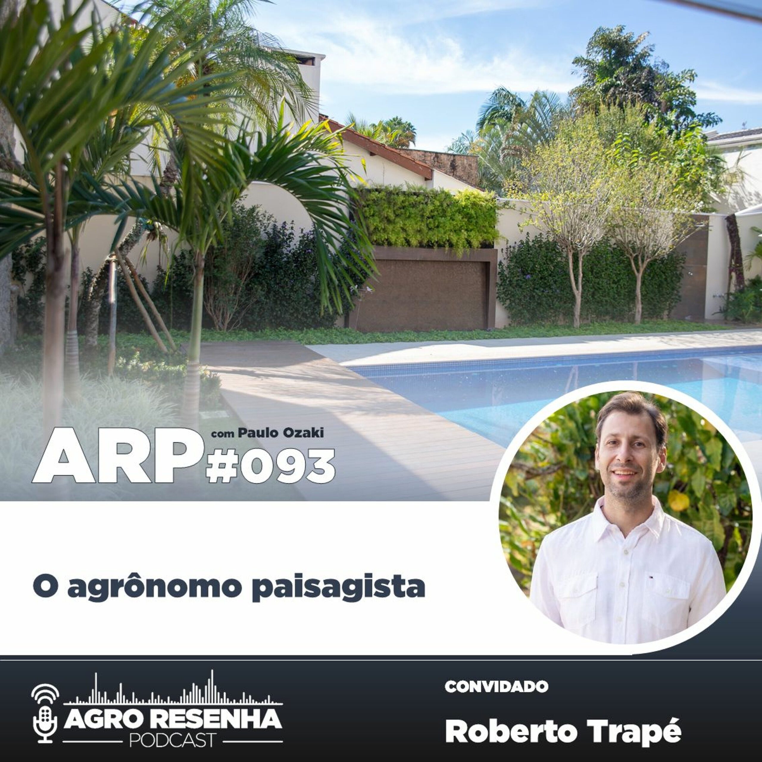 ARP#093 - O agrônomo paisagista - Agro Resenha Podcast