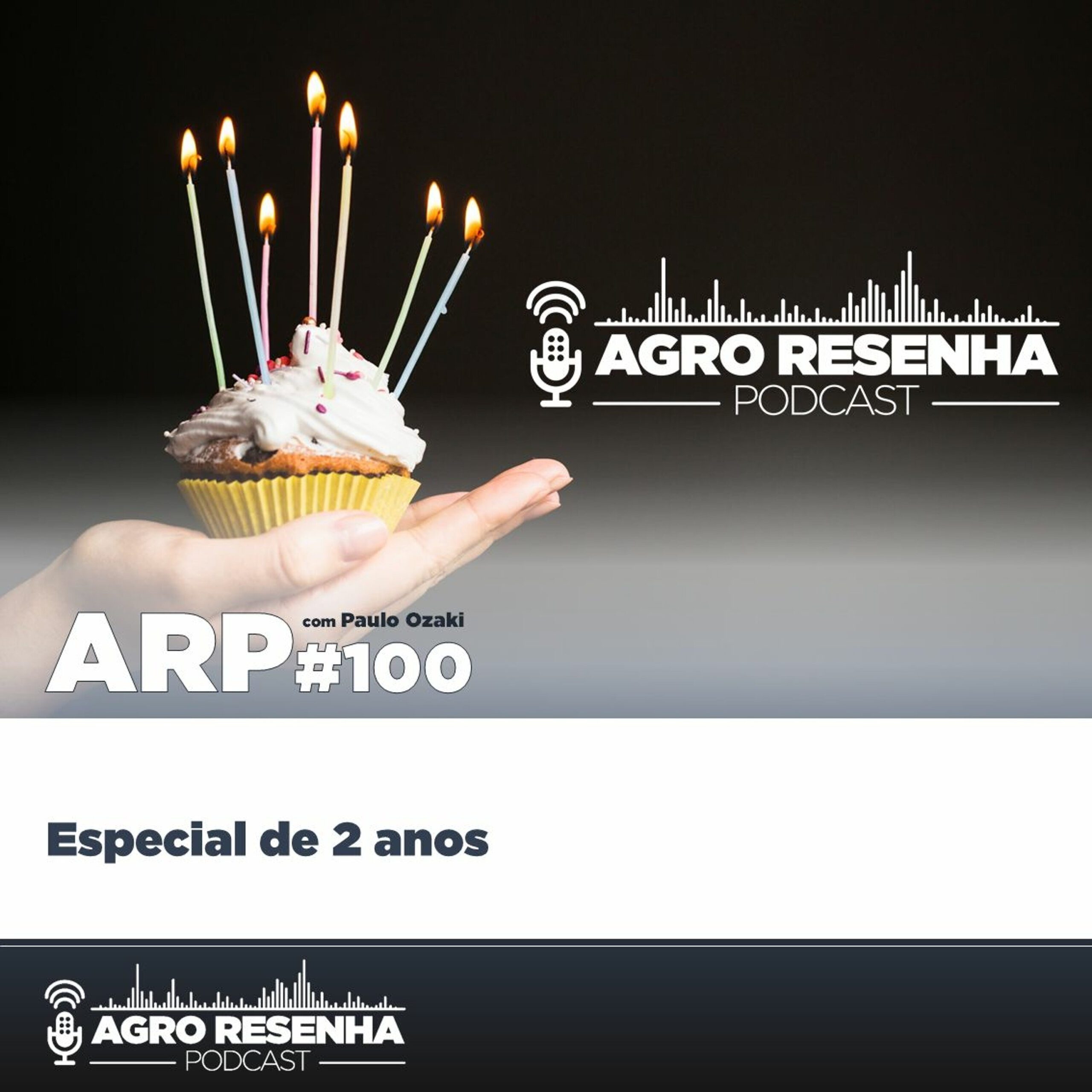 ARP#100 - Especial de 2 anos - Agro Resenha Podcast