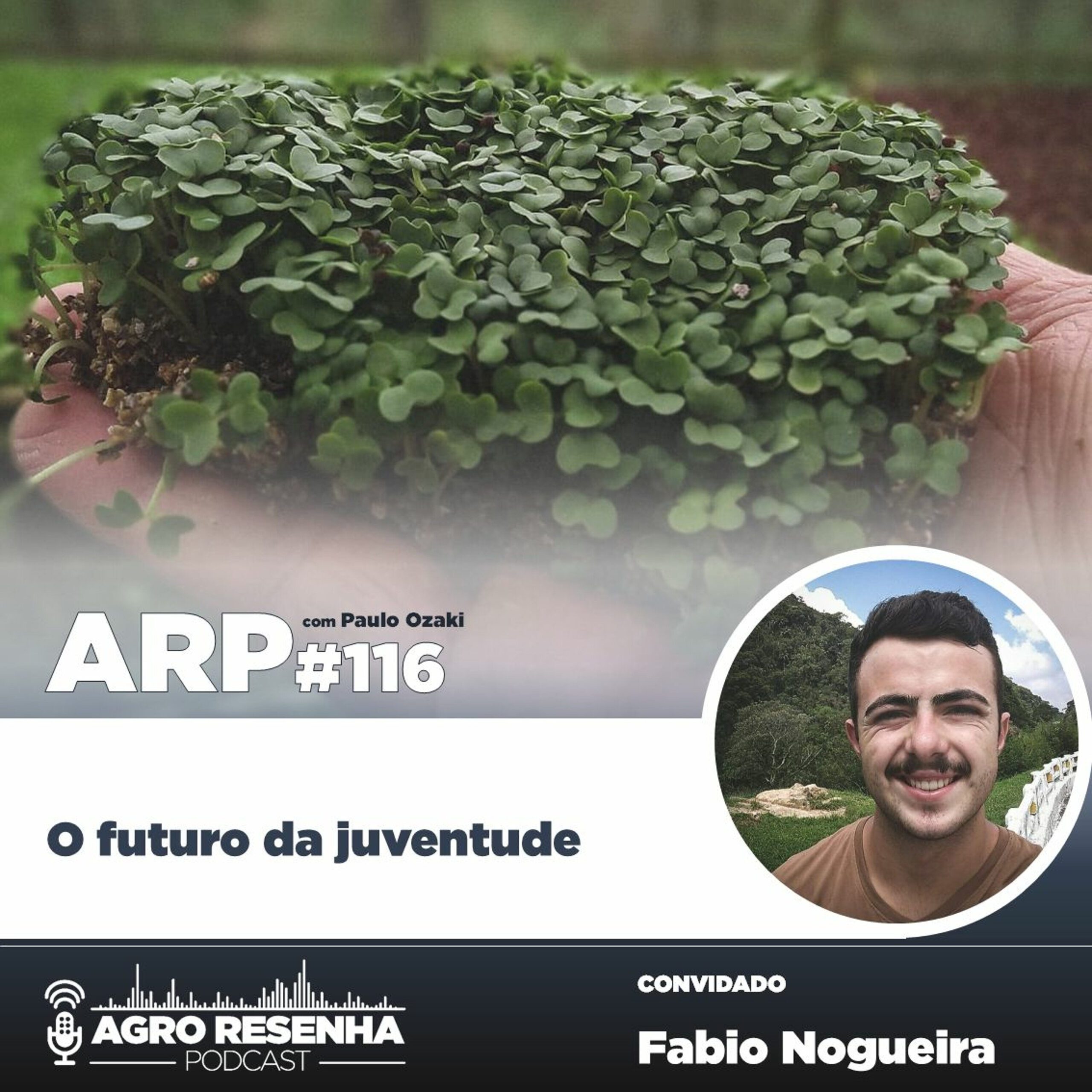 ARP#116 - O futuro da juventude - Agro Resenha Podcast