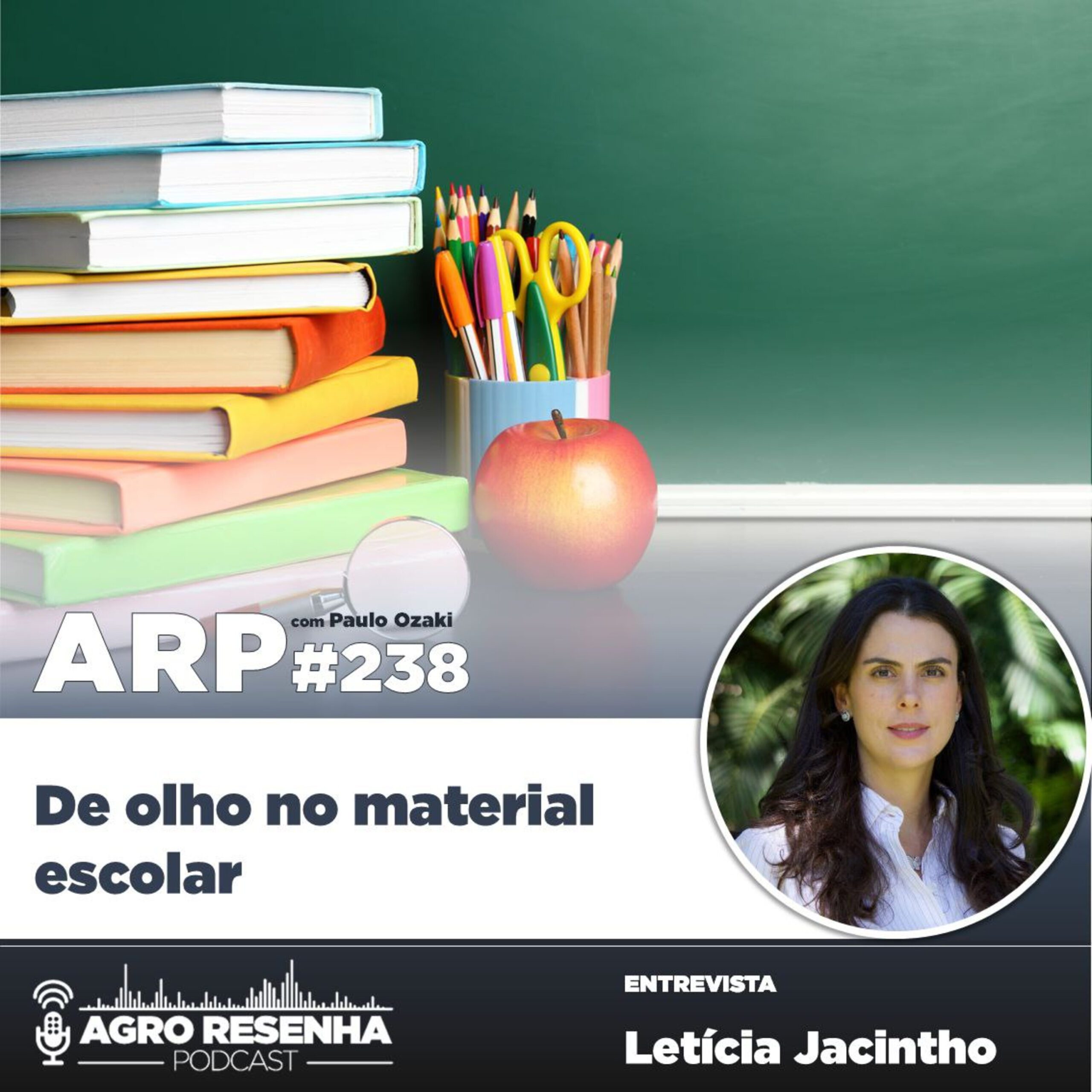 ARP#238 - De olho no material escolar - Agro Resenha Podcast